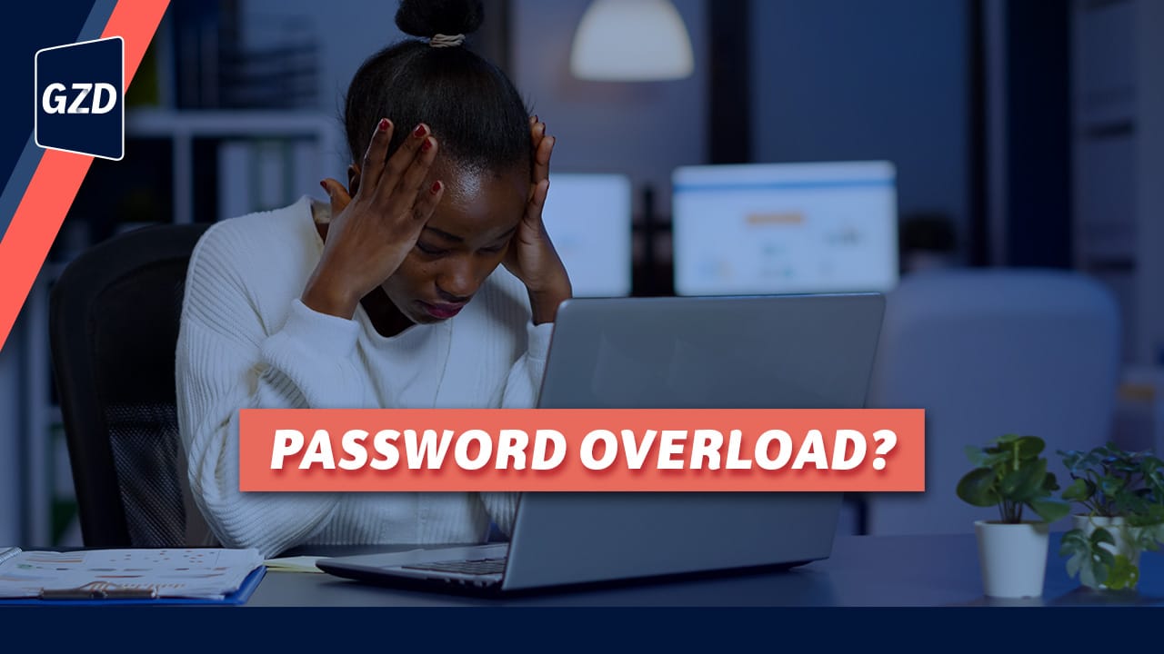 A helpful solution to "password overload" - Global Z-Data - Tech Updates